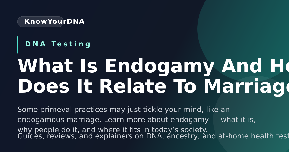What Is Endogamy And How Does It Relate To Marriage